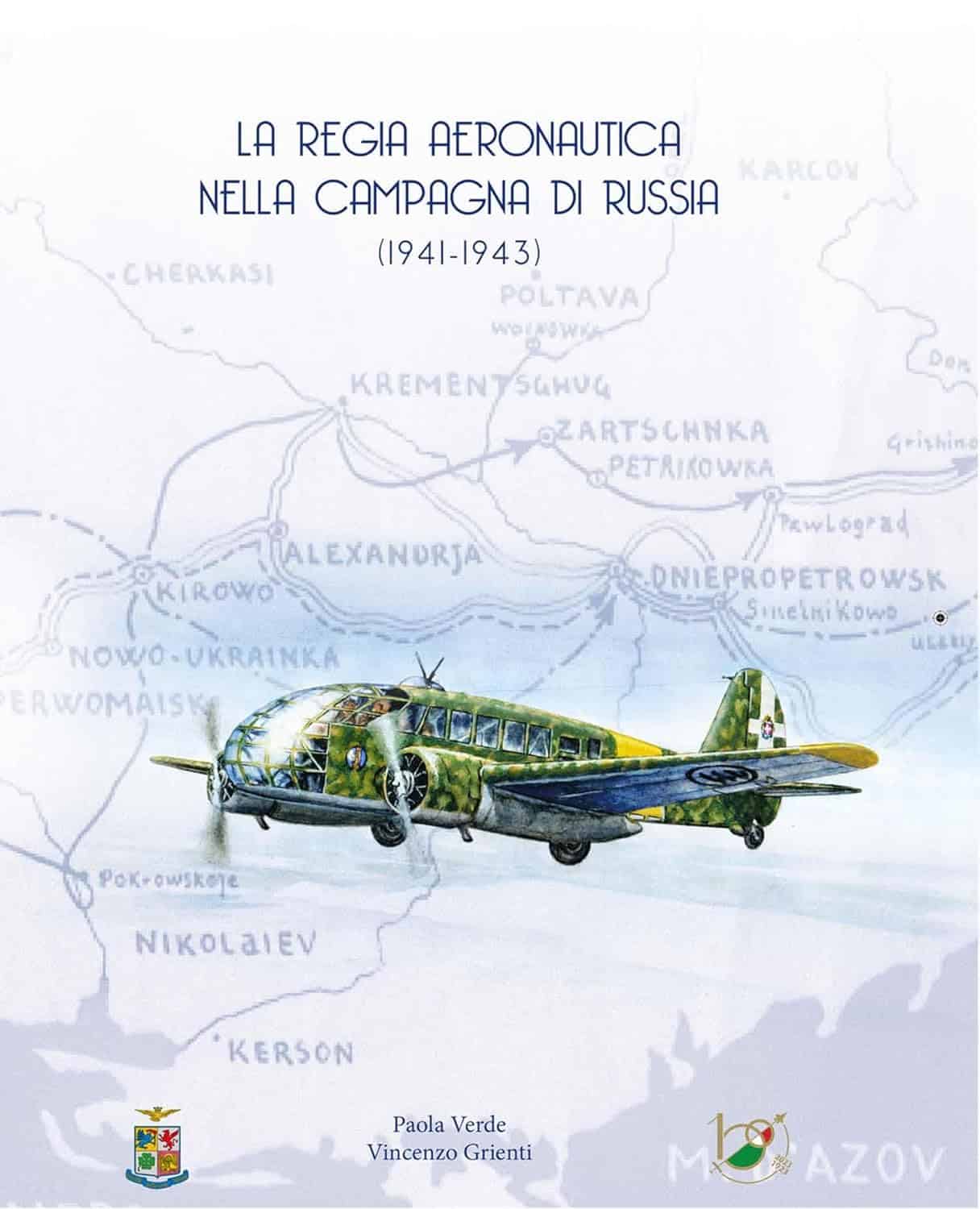 La Regia Aeronautica nella Campagna di Russia (1941-1943): un libro del ...